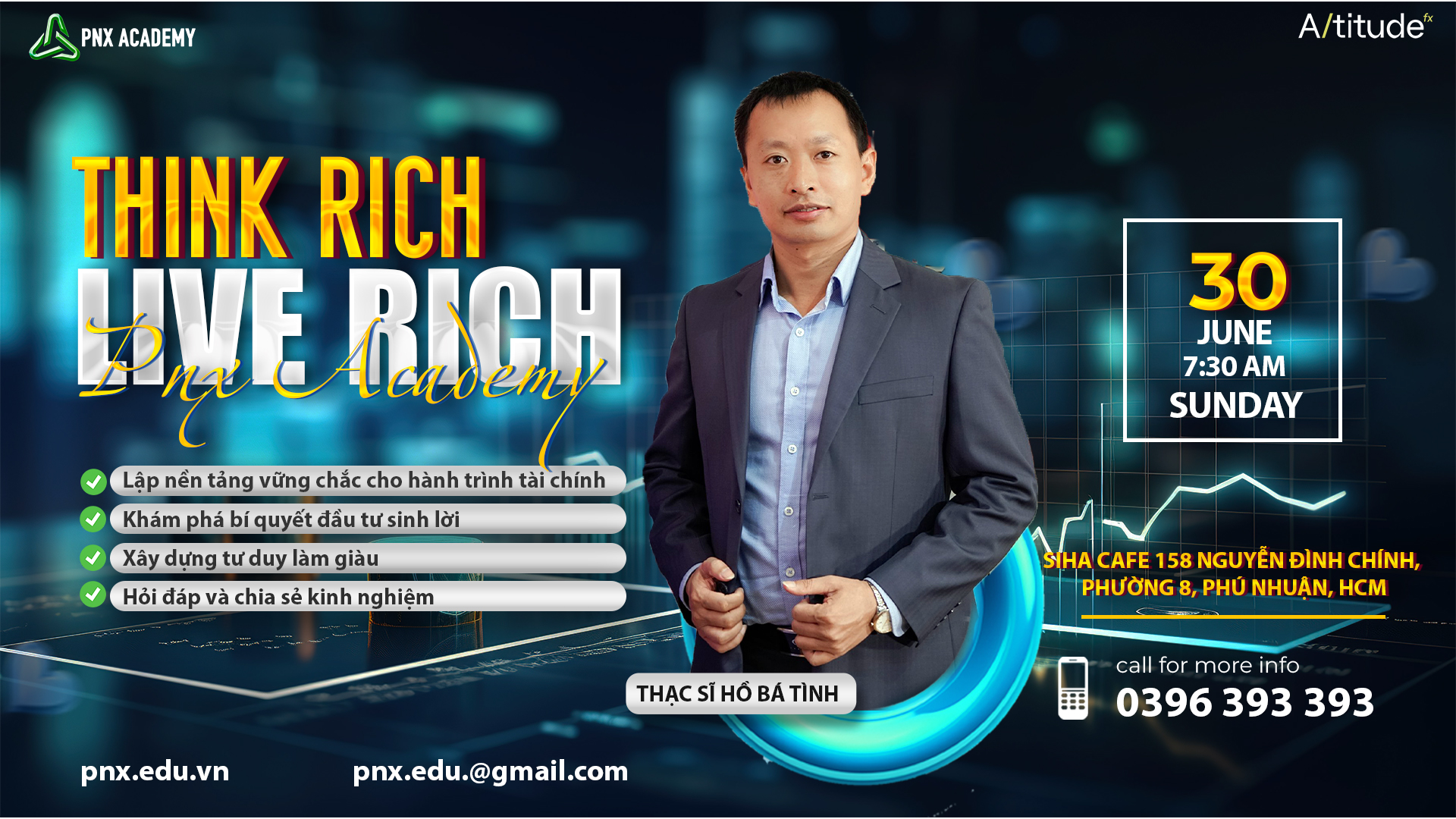 Hội Thảo "THINK RICH - LIVE RICH" của PNX Academy Thành Công Rực Rỡ tại ...
